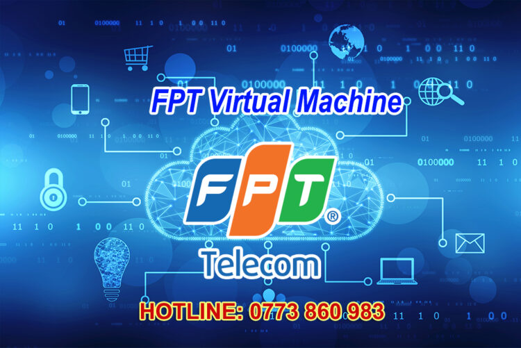 Cloud Server FPT - Dịch Vụ Điện Toán Đám Mây FPT Số 1 VN